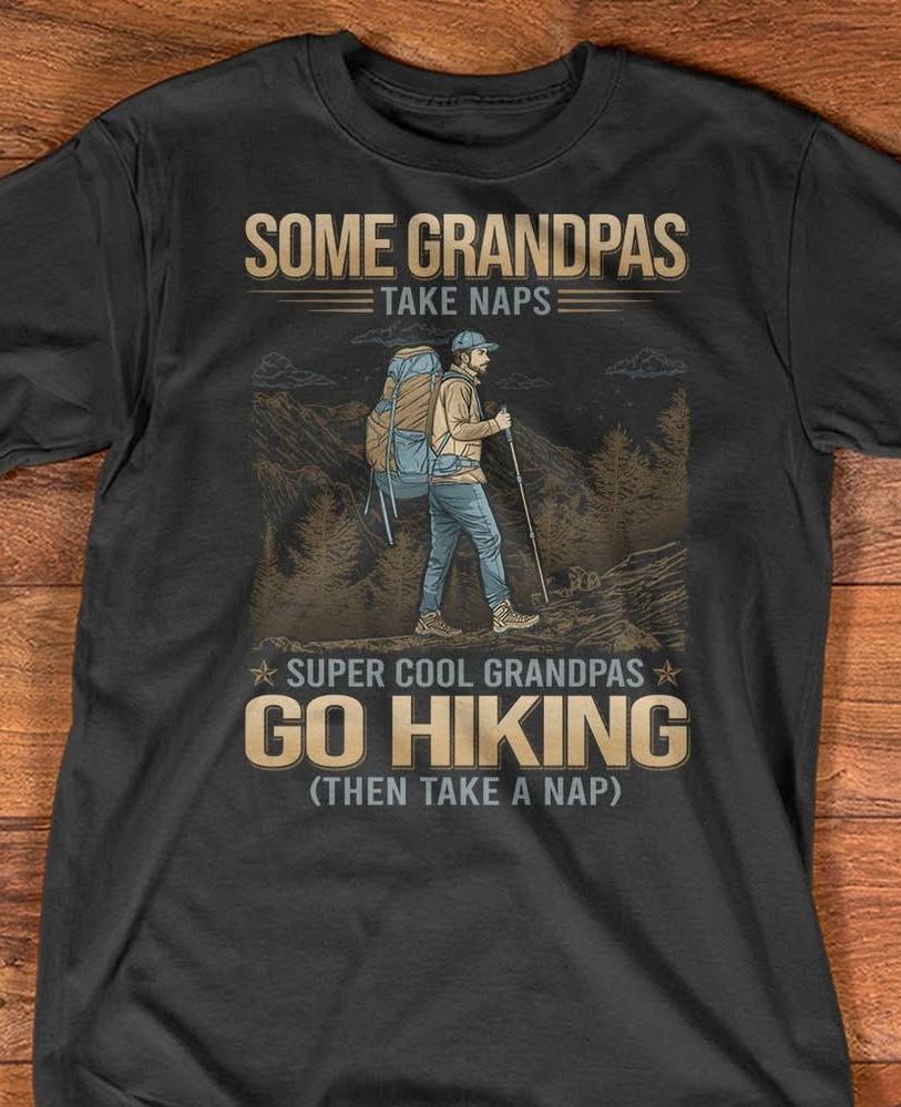 Super Cool Grandpa Hiking Shirt for Active Outdoor Grandfathers ...